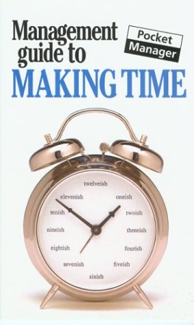 Buy The Management Guide to Making Time Book Online at Low Prices in ...
