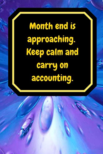 Month end is approaching. Keep calm and carry on accounting.: nice ...