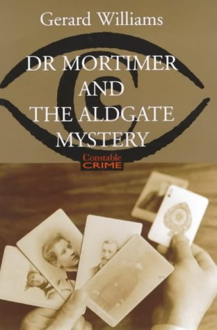 Dr. Mortimer and the Aldgate Mystery: WILLIAMS, GERARD: 9780094802704 ...