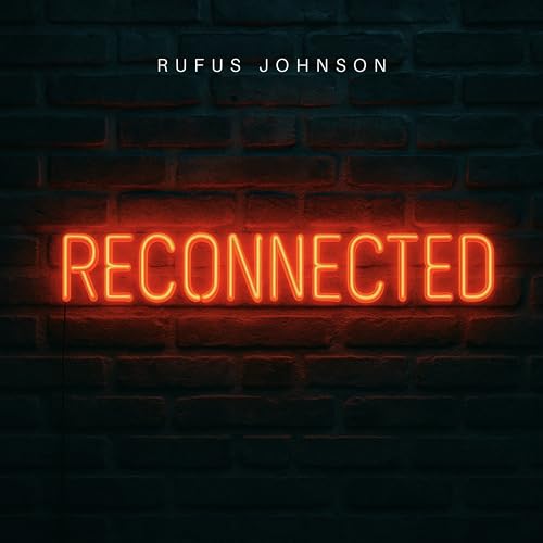 Play Reconnected by Rufus Johnson on Amazon Music