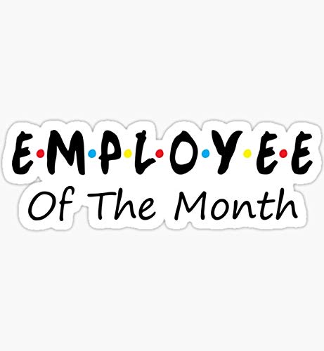 Amazon.com: Employee of The Month Funny Gifts - Sticker Graphic - Decal ...