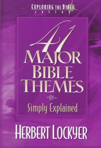 41 Major Bible Themes Simply Explained: Lockyer, Herbert: 9780800756376 ...