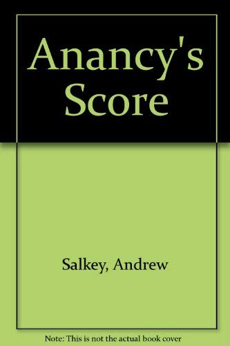 Anancy's score: Andrew Salkey: 9780950154671: Amazon.com: Books