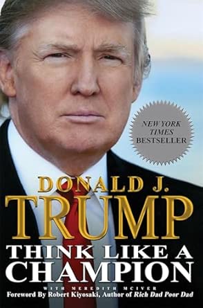 Think Like a Champion: An Informal Education In Business and Life ...