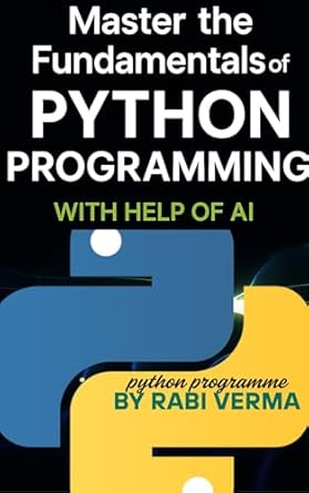 Master the Fundamentals of Python Programming with AI: A Beginners ...