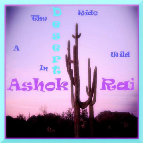 Play A Wild Ride In The Desert by Ashok-Rai on Amazon Music