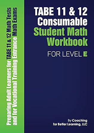 TABE 11 and 12 Consumable Student Math Workbook for Level E: Coaching ...