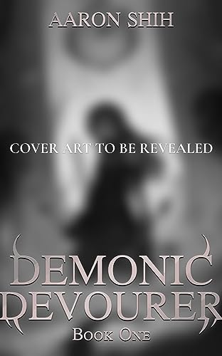 Demonic Devourer, Book 1: A LitRPG Adventure eBook : Shih, Aaron ...