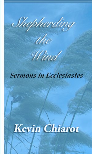 Shepherding the Wind: Sermons in Ecclesiastes - Kindle edition by ...