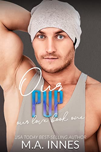 Our Pup : MMM Romance (Our Love Book 1) - Kindle edition by Innes, M.A ...