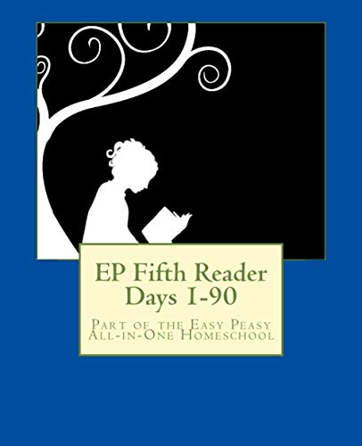 EP Fifth Reader Days 1-90: Part of the Easy Peasy All-in-One Homeschool ...