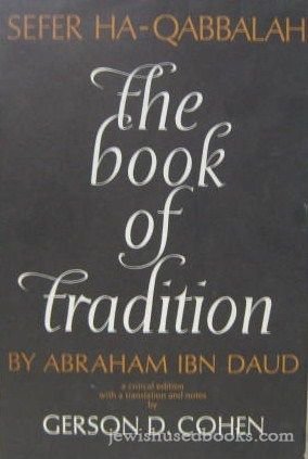 The Book Of Tradition - Sefer Ha-Qabbalah: Daud, Abraham Ibn; Cohen, G ...