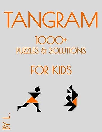 Amazon.com: Tangram: 1000+ Puzzles & Solutions for Kids eBook : Lyra ...