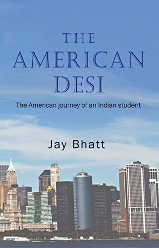The American Desi: The American journey of an Indian student eBook ...