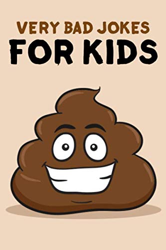 Very bad Jokes for kids: Joke book with very bad jokes for kids, silly jokes, boring jokes ...