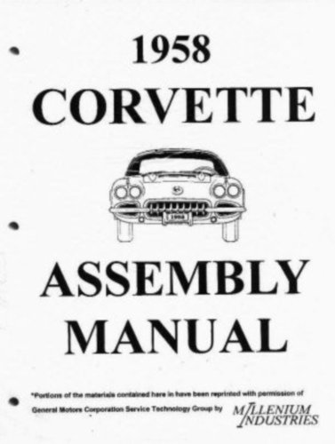 1958 CORVETTE FACTORY ASSEMBLY INSTRUCTION MANUAL 58: GM CORVETTE CHEVY ...