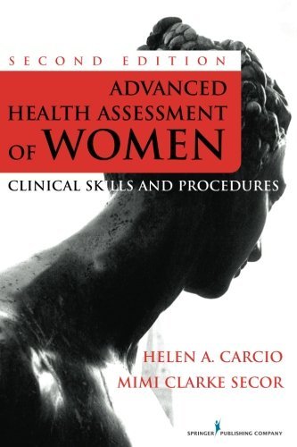 Advanced Health Assessment of Women, Second Edition: Clinical Skills ...