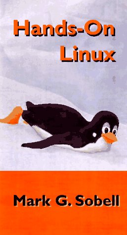 Hands-On Linux: Featuring Caldera Openlinux Lite, Netscape Navigator Gold, and Netscape ...