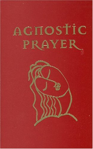 Agnostic Prayer: Sutherland, Paul: 9780966106022: Amazon.com: Books