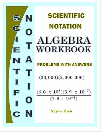 Amazon.com: Algebra Workbook Scientific Notation eBook : Hirn, Najwa ...
