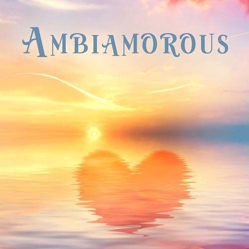 Amazon MusicでLove Romance Music ZoneのAmbiamorousを再生する