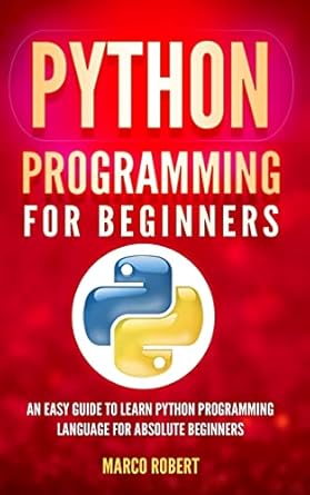 Python Programming: An Easy Guide To Learn Python Programming Language ...