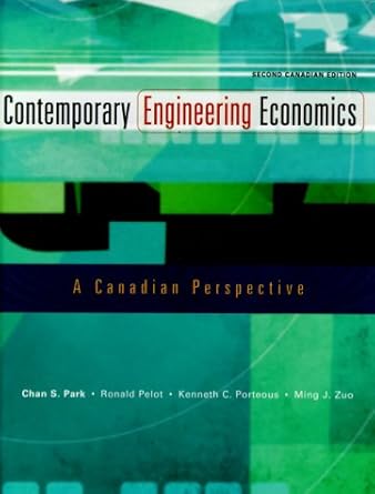 Contemporary Engineering Economics: A Canadian Perspective, Canadian ...