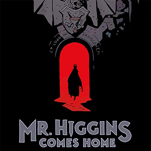 Amazon.com: Mr. Higgins Comes Home eBook : Mignola, Mike, Jones, Joëlle ...