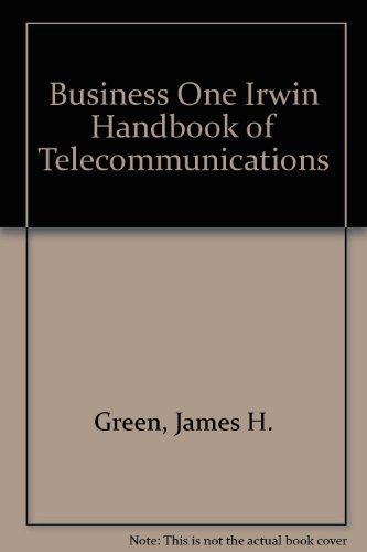 The Irwin Handbook of Telecommunications: Green, James H ...