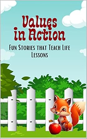 Values in Action: Fun Stories that Teach Life Lessons eBook ...