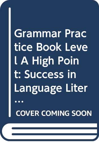 Grammar Practice Book, Level A, High Point: Success in Language ...