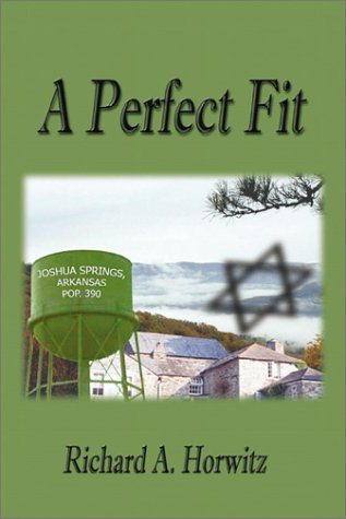 A Perfect Fit: Horwitz, Richard A.: 9781591292579: Amazon.com: Books