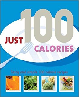 Just 100 Calories (Just…): Amazon.co.uk: Cooper, Mike: 9781405487795: Books