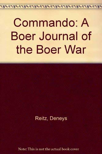 Commando: A Boer Journal of the Boer War: Reitz, Deneys: 9780571180820 ...