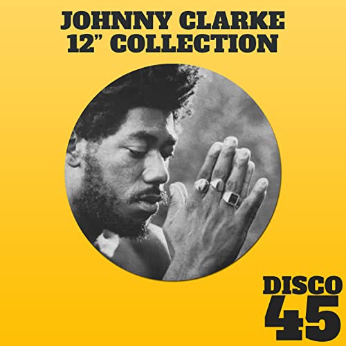 Amazon.com: 12" Collection - Johnny Clarke [Clean] : Johnny Clarke ...
