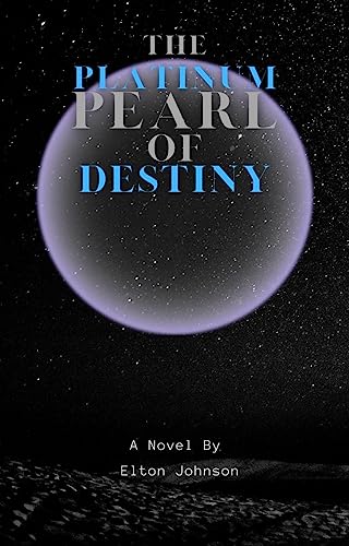 Amazon.com: The Platinum Pearl of Destiny eBook : Johnson, Elton ...