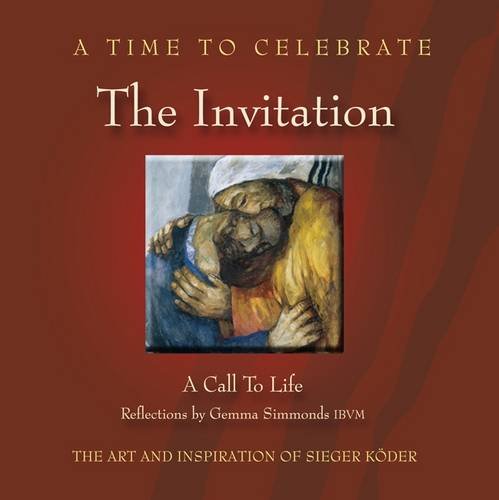 A Time to Celebrate - The Invitation: A Call to Life (Art and ...