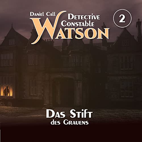 Detective Constable Watson Folge 2 - Das Stift des Grauens von Detective Constable Watson bei ...