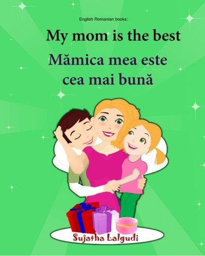 English Romanian books: My mom is the best: Bilingual (Romanian Edition ...