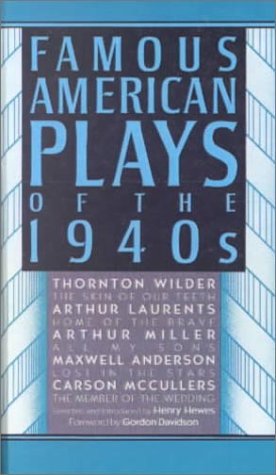 Famous American Plays of the 1940's: Henry Hewes, Thornton Wilder ...
