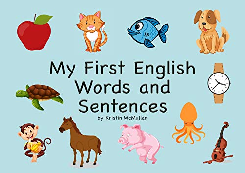 My First English Words and Sentences: Learning the alphabet with ...