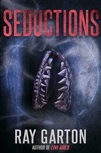 Amazon.com: Seductions (The Horror of Ray Garton Book 24) eBook ...