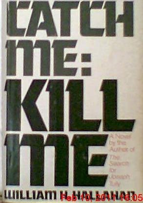 Catch Me, Kill Me: A Novel: Hallahan, William H.: 9780672523113: Amazon ...