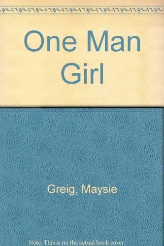 One Man Girl: Maysie Greig: 9780002336093: Amazon.com: Books
