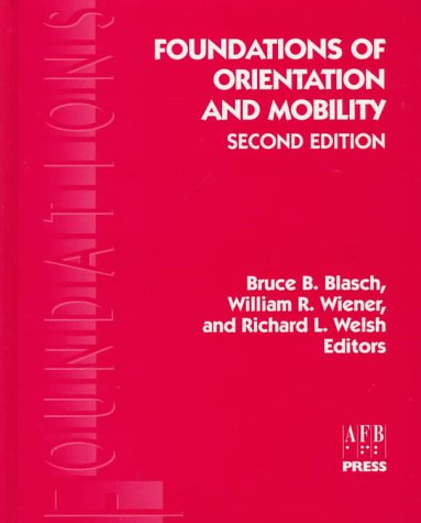 Foundations of Orientation and Mobility: 9780891289463: Medicine ...