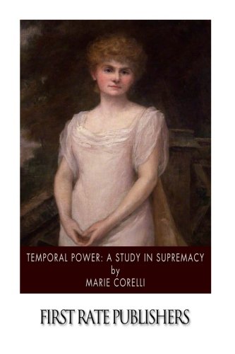 Temporal Power: A Study in Supremacy: Amazon.co.uk: Corelli, Marie ...