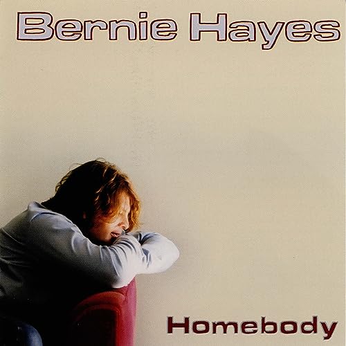 Écouter Homebody par Bernie Hayes sur Amazon Music Unlimited