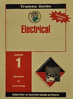Electrical: Wheels of Learning, Level 1: Trainee Guide, Revised Edition: NCCER: 9780139752933 ...