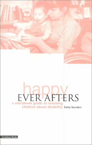 Happy Ever Afters: A Storybook Guide to Teaching Children About ...