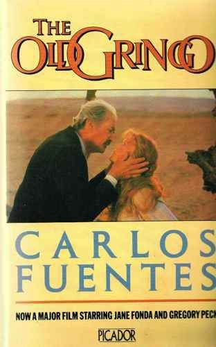 The Old Gringo: Carlos Fuentes, Margaret Sayers Peden: 9780330308953 ...